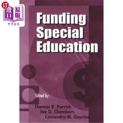 海外直订Funding Special Education: 19th Annual Yearbook of the American Education Financ 资助特殊教育：1998年美国教