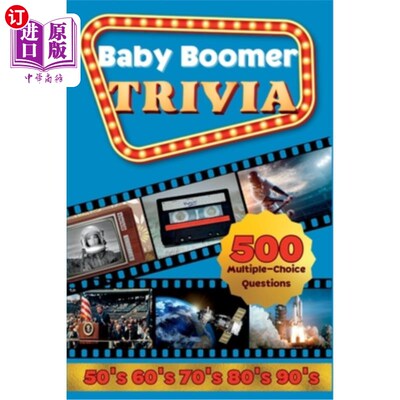 海外直订医药图书Baby Boomer Trivia: 1950s, 1960s, 1970s, 1980s, 1990s - Music, Cinema, Sports, H 婴儿潮琐事：1950年