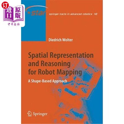 海外直订Spatial Representation and Reasoning for Robot Mapping: A Shape-Based Approach 机器人制图的空间表示与推理:
