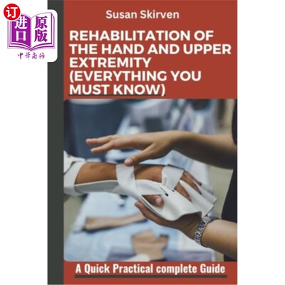 海外直订医药图书Rehabilitation of the Hand and Upper Extremity (Everything You Must Know): A Qui 手和上肢的康复（你