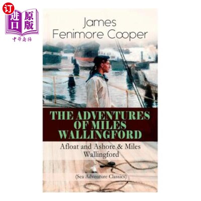 海外直订The Adventures of Miles Wallingford: Afloat and Ashore & Miles Wallingford (Sea  迈尔斯·沃林福德的冒险：海