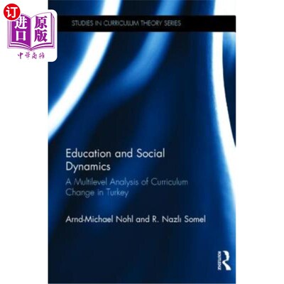 海外直订Education and Social Dynamics: A Multilevel Analysis of Curriculum Change in Tur 教育和社会动态：土耳其课程