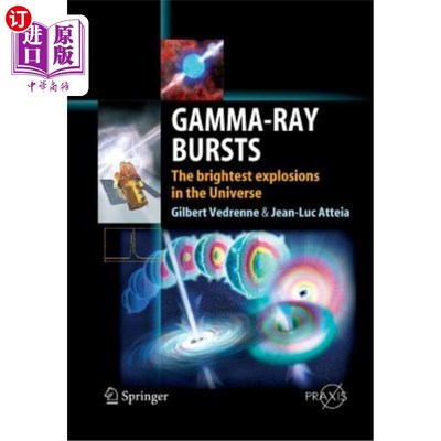 海外直订Gamma-Ray Bursts: The Brightest Explosions in the Universe 伽马射线爆发：宇宙中最明亮的爆炸
