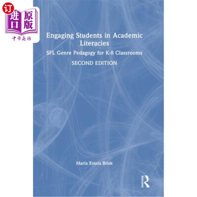 海外直订Engaging Students in Academic Literacies: Sfl Genre Pedagogy for K-8 Classrooms 让学生参与学术素养:K-8课堂