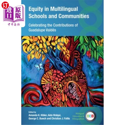 海外直订Equity in Multilingual Schools and Communities: Celebrating the Contributions of 多语言学校和社区的公平：庆