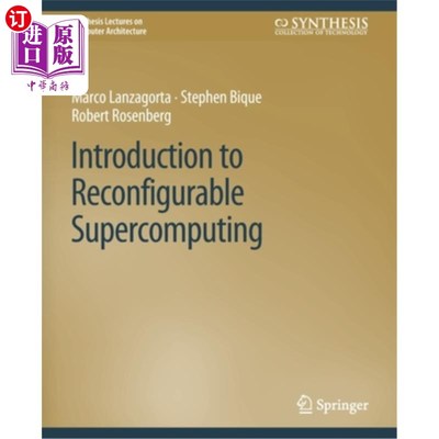 海外直订Introduction to Reconfigurable Supercomputing 可重构Super计算简介