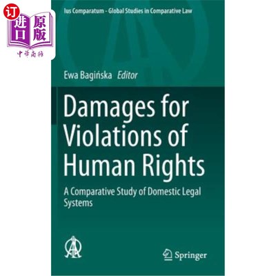 海外直订Damages for Violations of Human Rights: A Comparative Study of Domestic Legal Sy 侵犯人权的损害赔偿:国内法