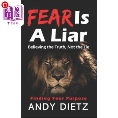 海外直订Fear is a Liar: Believing the Truth, Not the Lie 恐惧是骗子：相信真相，而不是谎言