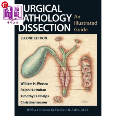 海外直订医药图书Surgical Pathology Dissection: An Illustrated Guide 外科病理解剖：图解指南