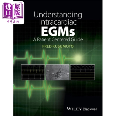 解读心内乙二醇单硬脂酸酯 以患者为中心指南 Understanding Intracardiac Egms 英文原版 Fred Kusumoto【中商原版】