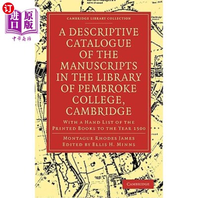 海外直订A Descriptive Catalogue of the Manuscripts in the Library of Pembroke College, C 剑桥彭布罗克学院图书馆手稿