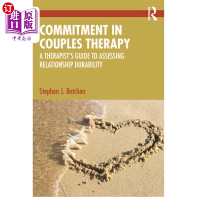 海外直订医药图书Commitment in Couples Therapy: A Therapist's Guide to Assessing Relationship Dur 夫妻治疗中的承诺：