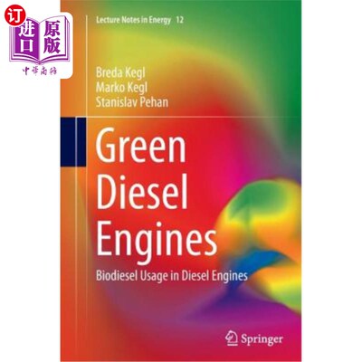 海外直订Green Diesel Engines: Biodiesel Usage in Diesel Engines 绿色柴油发动机:柴油发动机中的生物柴油使用