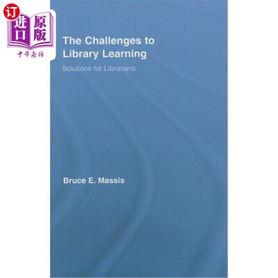 海外直订The Challenges to Library Learning: Solutions for Librarians 图书馆学习面临的挑战：图书馆员的解决方案