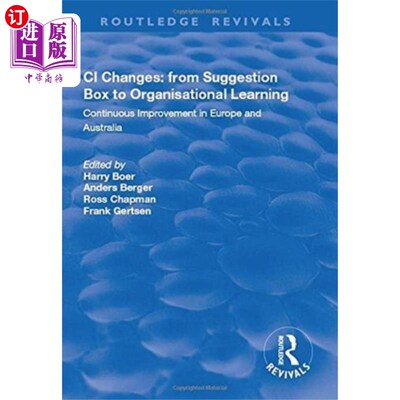 海外直订CI Changes from Suggestion Box to Organisational... CI从建议箱到组织学习:欧洲和澳大利亚的持续改进