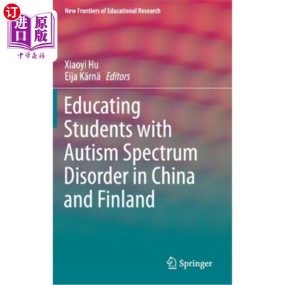 海外直订Educating Students with Autism Spectrum Disorder in China and Finland 中国和芬兰的自闭症谱系障碍学生教育