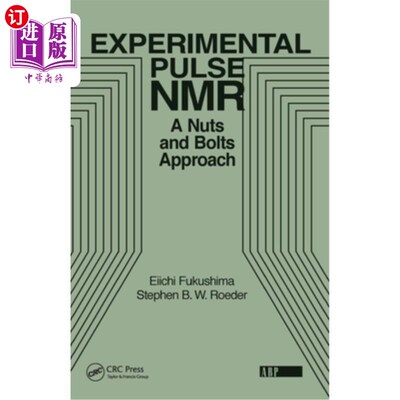海外直订Experimental Pulse NMR: A Nuts and Bolts Approach 实验脉冲核磁共振:一个螺母和螺栓的方法