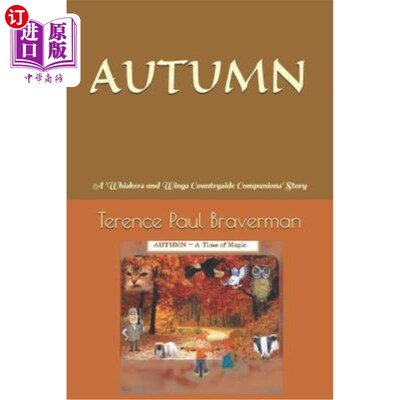 海外直订Autumn: A 'whiskers and Wings Countryside Companions' Story 秋天：一个“胡须和翅膀乡村伙伴”的故事
