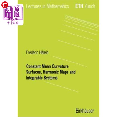 海外直订Constant Mean Curvature Surfaces, Harmonic Maps and Integrable Systems 常平均曲率曲面，调和映射和可积系统