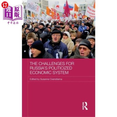 海外直订Challenges for Russia's Politicized Economic Sys... 俄罗斯政治化经济体制面临的挑战
