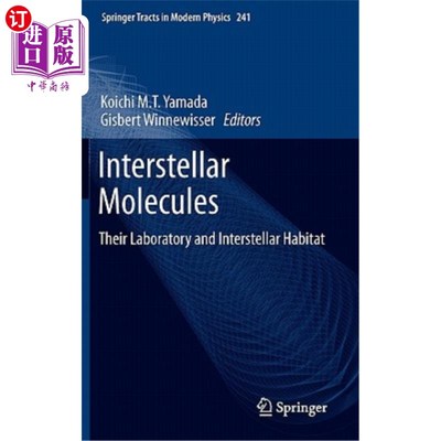 海外直订Interstellar Molecules: Their Laboratory and Interstellar Habitat 星际分子:他们的实验室和星际栖息地