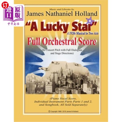 海外直订A Lucky Star A 1920s Musical in Two Acts: Full Orchestral Score (Concert Pitch) 20世纪20年代音乐剧