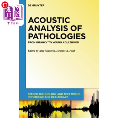 海外直订Acoustic Analysis of Pathologies: From Infancy to Young Adulthood 病理学的声学分析:从婴儿期到青年期