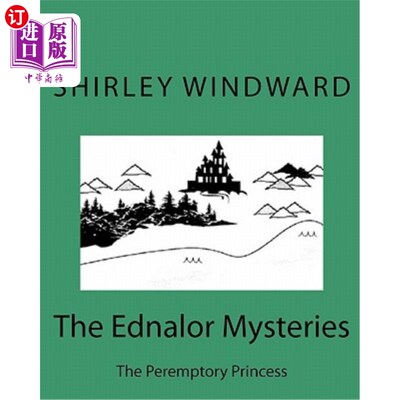 海外直订The Ednalor Mysteries: The Peremptory Princess 埃德纳罗之谜：专横的公主