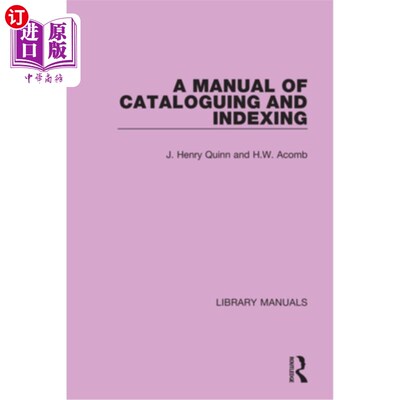 海外直订A Manual of Cataloguing and Indexing 编目和标引手册