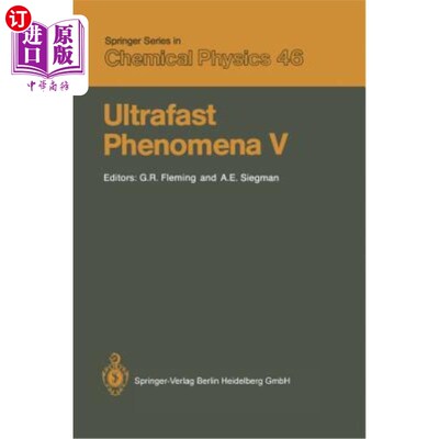 海外直订Ultrafast Phenomena V: Proceedings of the Fifth Osa Topical Meeting Snowmass, Co 超快现象五：1986年6月16