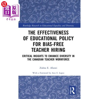 海外直订The Effectiveness of Educational Policy for Bias-Free Teacher Hiring: Critical I 无偏见教师招聘教育政策的有