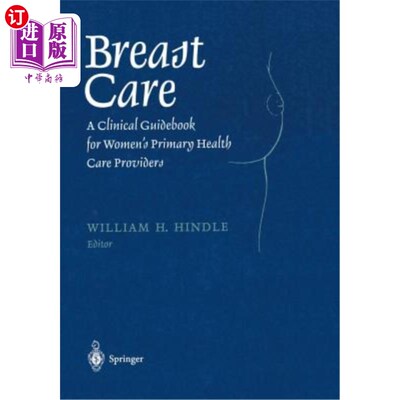 海外直订医药图书Breast Care: A Clinical Guidebook for Women's Primary Health Care Providers 乳房护理:妇女初级保健提