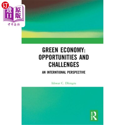 海外直订Green Economy: Opportunities and Challenges: An Interntional Perspective 绿色经济:机遇与挑战