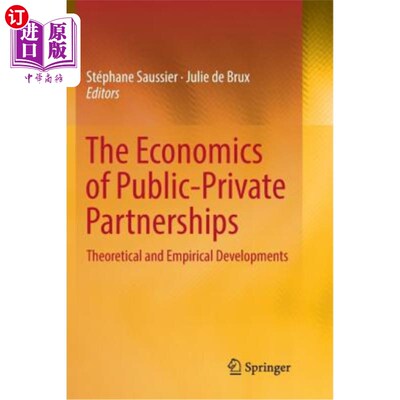 海外直订The Economics of Public-Private Partnerships: Theoretical and Empirical Developm 公私伙伴关系的经济学:理论和实