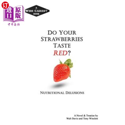 海外直订Do Your Strawberries Taste Red?: Nutritional Delusions 你的草莓尝起来红吗？：营养错觉