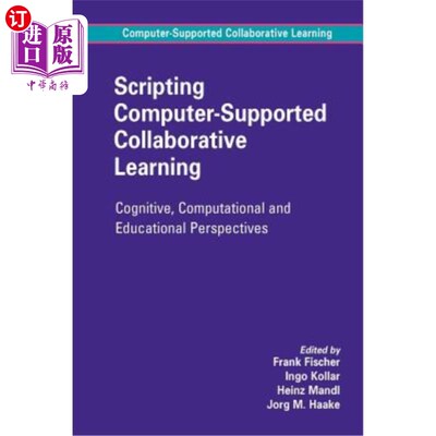 海外直订Scripting Computer-Supported Collaborative Learning: Cognitive, Computational an 脚本计算机支持的协作学习: