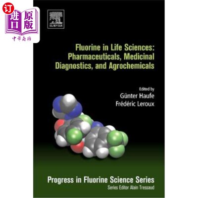 海外直订Fluorine in Life Sciences: Pharmaceuticals, Medicinal Diagnostics, and Agrochemi 生命科学中的氟:制药、医学