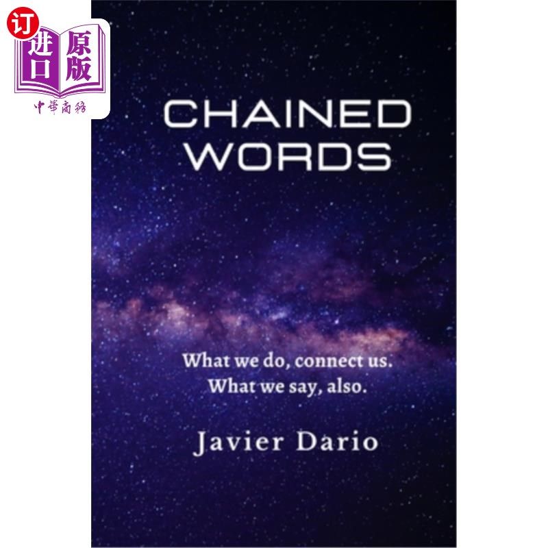 海外直订Chained Words: What we do, connect us. What we say, also.我们所做的，将我们 ...