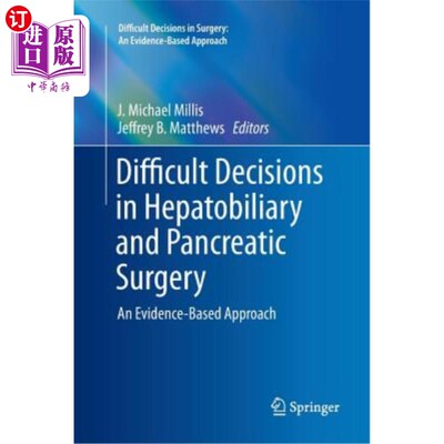 海外直订医药图书Difficult Decisions in Hepatobiliary and Pancreatic Surgery: An Evidence-Based A 肝胆胰外科手术中的