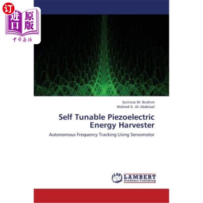 海外直订Self Tunable Piezoelectric Energy Harvester 自调谐压电式能量采集器