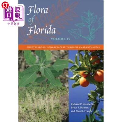 海外直订Flora of Florida, Volume IV: Dicotyledons, Combretaceae Through Amaranthaceae 佛罗里达州的植物群，第四卷：