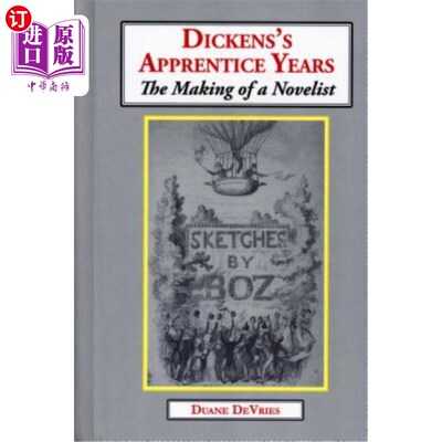 海外直订Dickens's Apprentice Years: The Making of a Novelist 狄更斯的学徒时代:小说家的成长历程