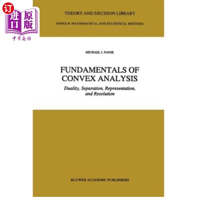 海外直订Fundamentals of Convex Analysis: Duality, Separation, Representation, and Resolu 凸分析的基本原理：对偶、分