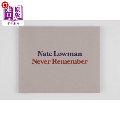 海外直订Nate Lowman: Never Remember 内特·洛曼:永远不要记得