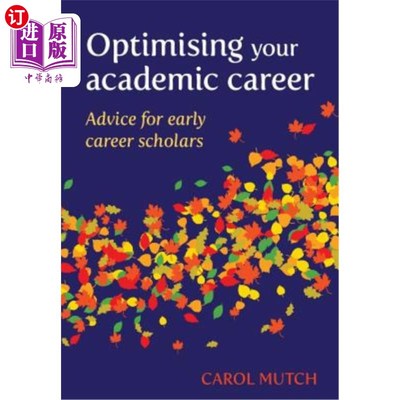 海外直订Optimising your academic career: Advice for early career scholars 优化你的学术生涯:对早期职业学者的建议