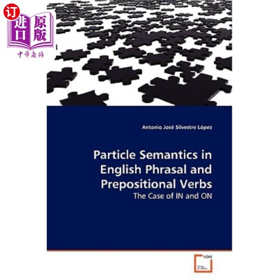 海外直订Particle Semantics in English Phrasal and Prepositional Verbs 英语短语和介词动词中的粒子语义