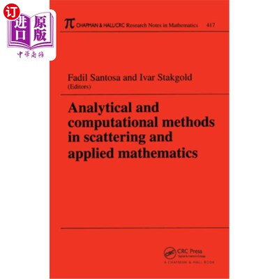 海外直订Analytical and Computational Methods in Scattering and Applied Mathematics: A Vo 散射和应用数学中的分析和计