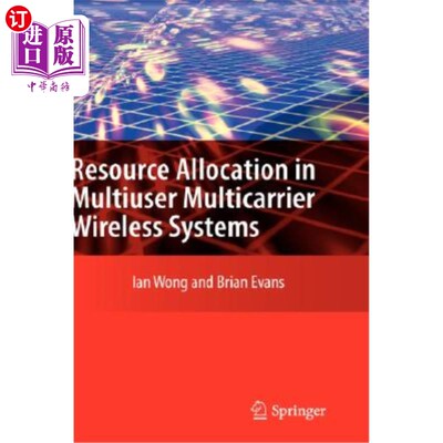 海外直订Resource Allocation in Multiuser Multicarrier Wireless Systems 多用户多载波无线系统中的资源分配