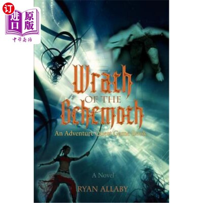 海外直订Wrath of the Behemoth: An Adventure Quest Game Book 巨兽之怒:冒险任务游戏手册
