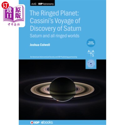 海外直订The Ringed Planet: Cassini's Voyage of Discovery at Saturn (Third Edition): Satu 环行星：卡西尼号在土星的发